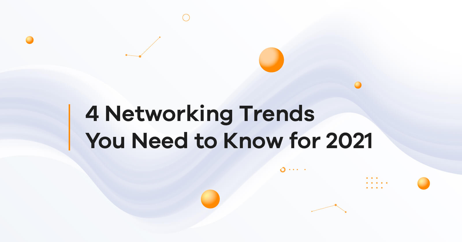 4 Networking Trends You Need to Know for 2021 | Zyxel