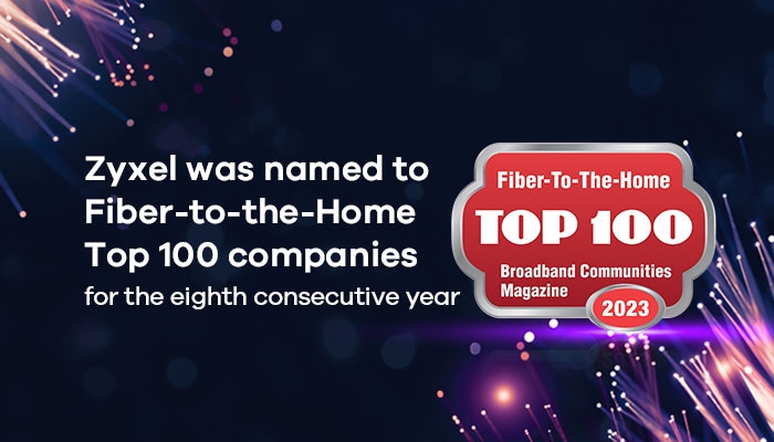 Zyxel Communications named to Broadband Communities’ Fiber-to-the-Home ...