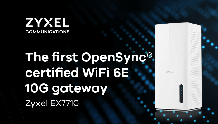 Zyxel’s 10G WiFi 6E Gateway to Be the First 10G OpenSync®-certified ...