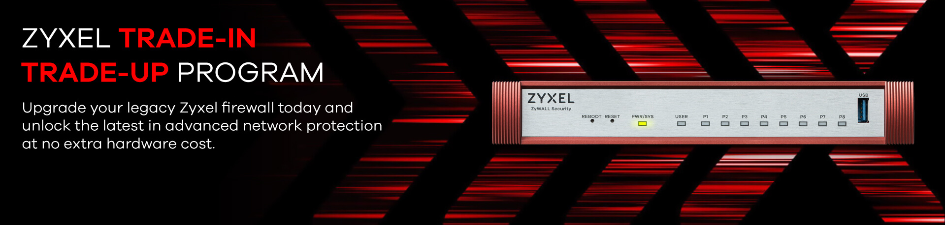 Zyxel Trade-up Program (English) | Zyxel Networks