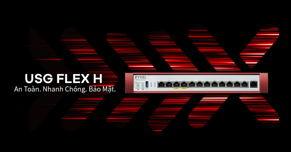 USG FLEX 700H - Tường lửa USG FLEX | Zyxel Networks