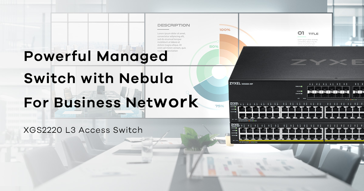 XGS2220 系列 | 24/48埠GbE L3存取交換器 (含6個10G上行介面) | Zyxel Networks